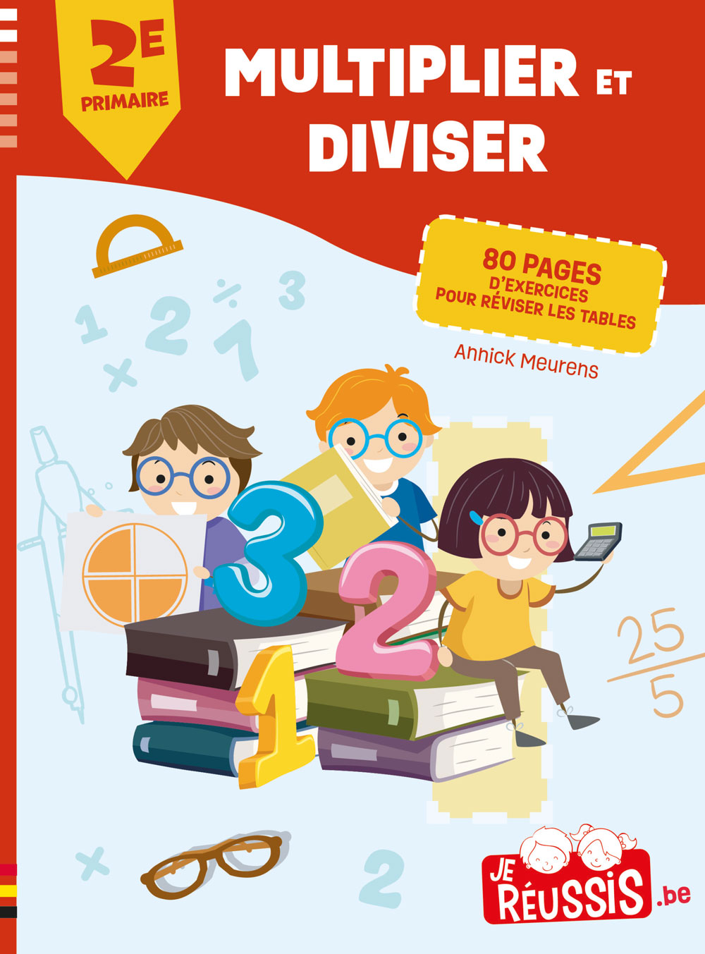 Multiplier et diviser 2e année – Je réussis