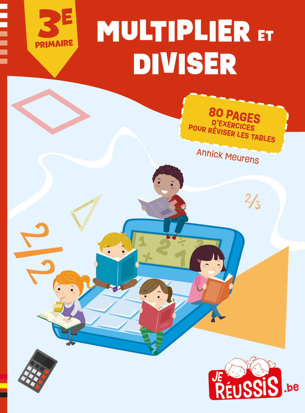 Multiplier et diviser 3e année – Je réussis